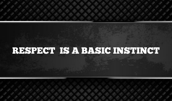 3RD BASIC INSTINCT AND THEORY OF RESPECT | this is... The Neighborhood